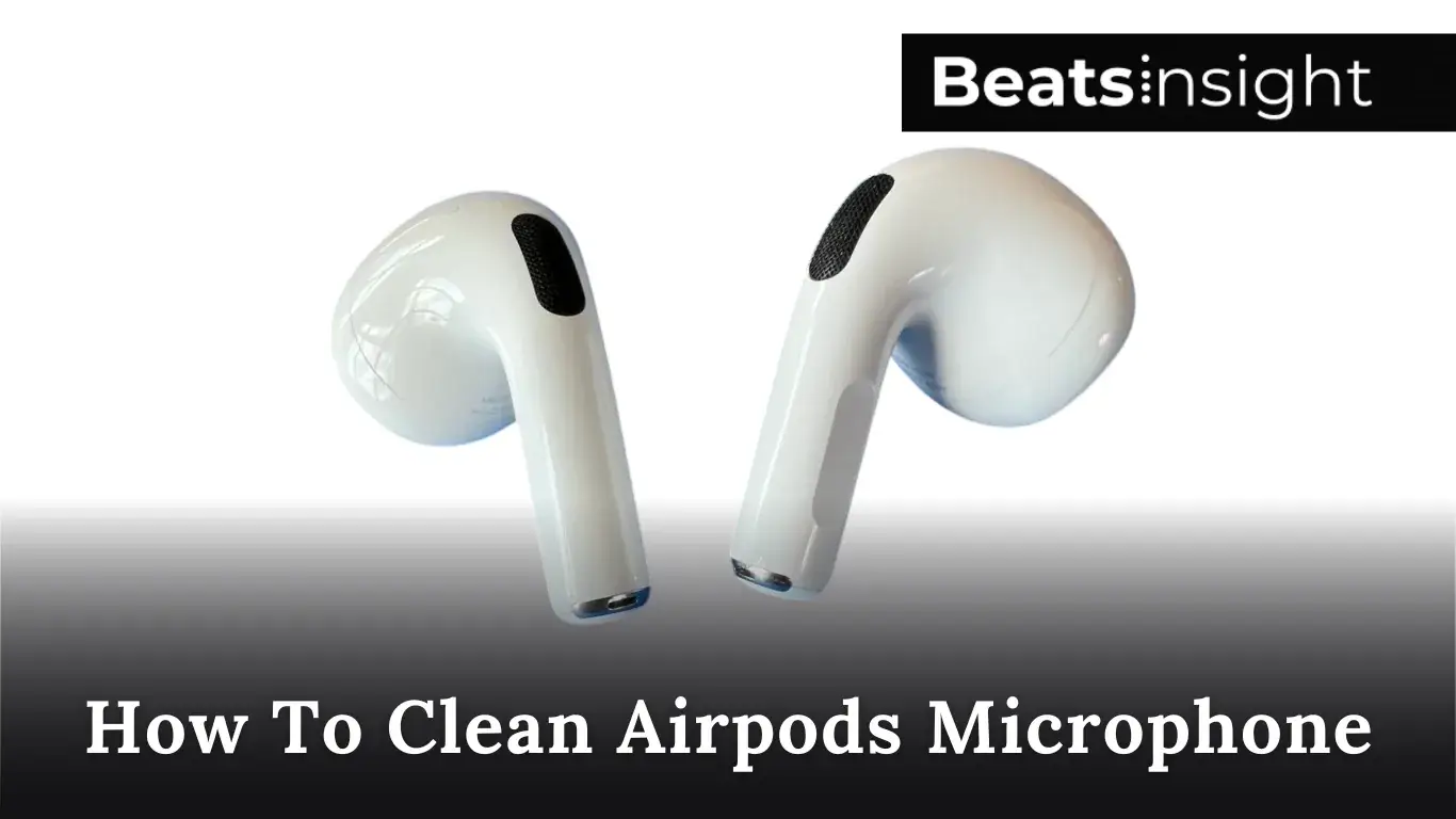 How to Clean AirPods Microphone Safely | Apple-Approved Method